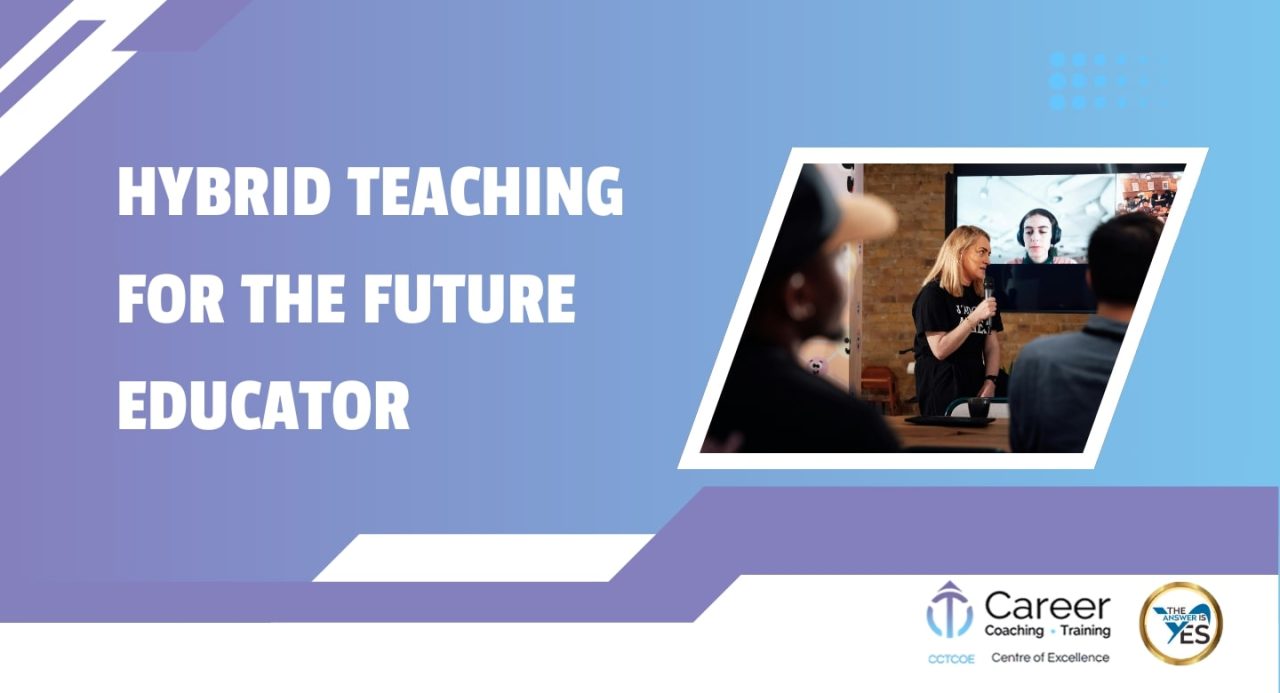 Hybrid Teaching for the Future Educator - The Answer is Yes Pty Ltd